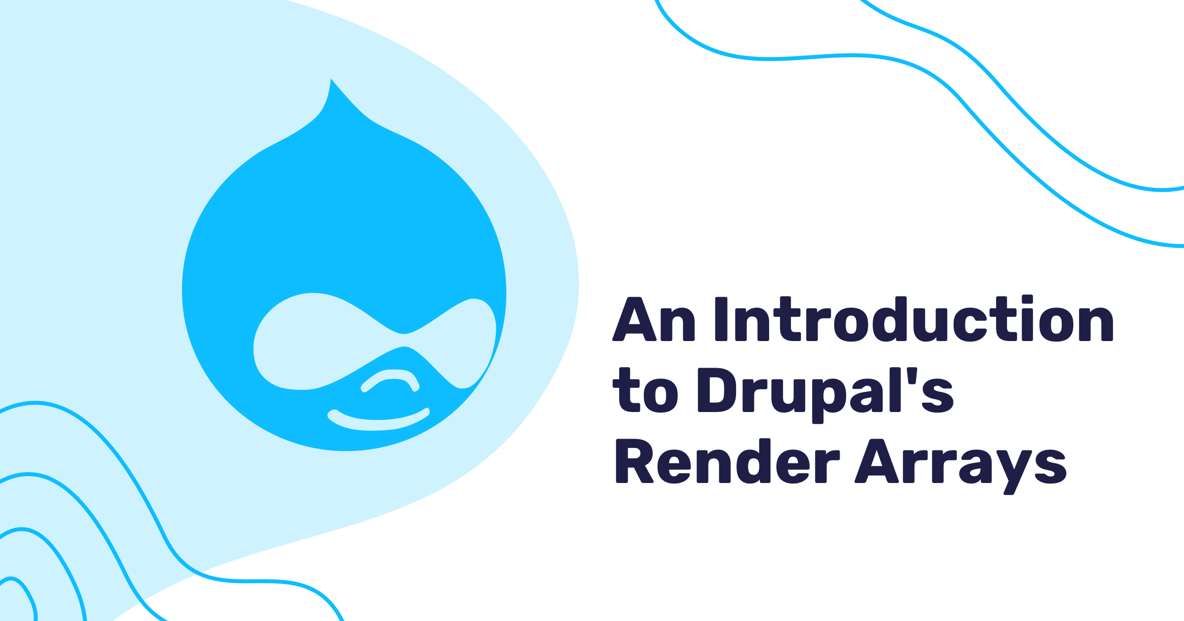 An Introduction to Drupal's Render Arrays