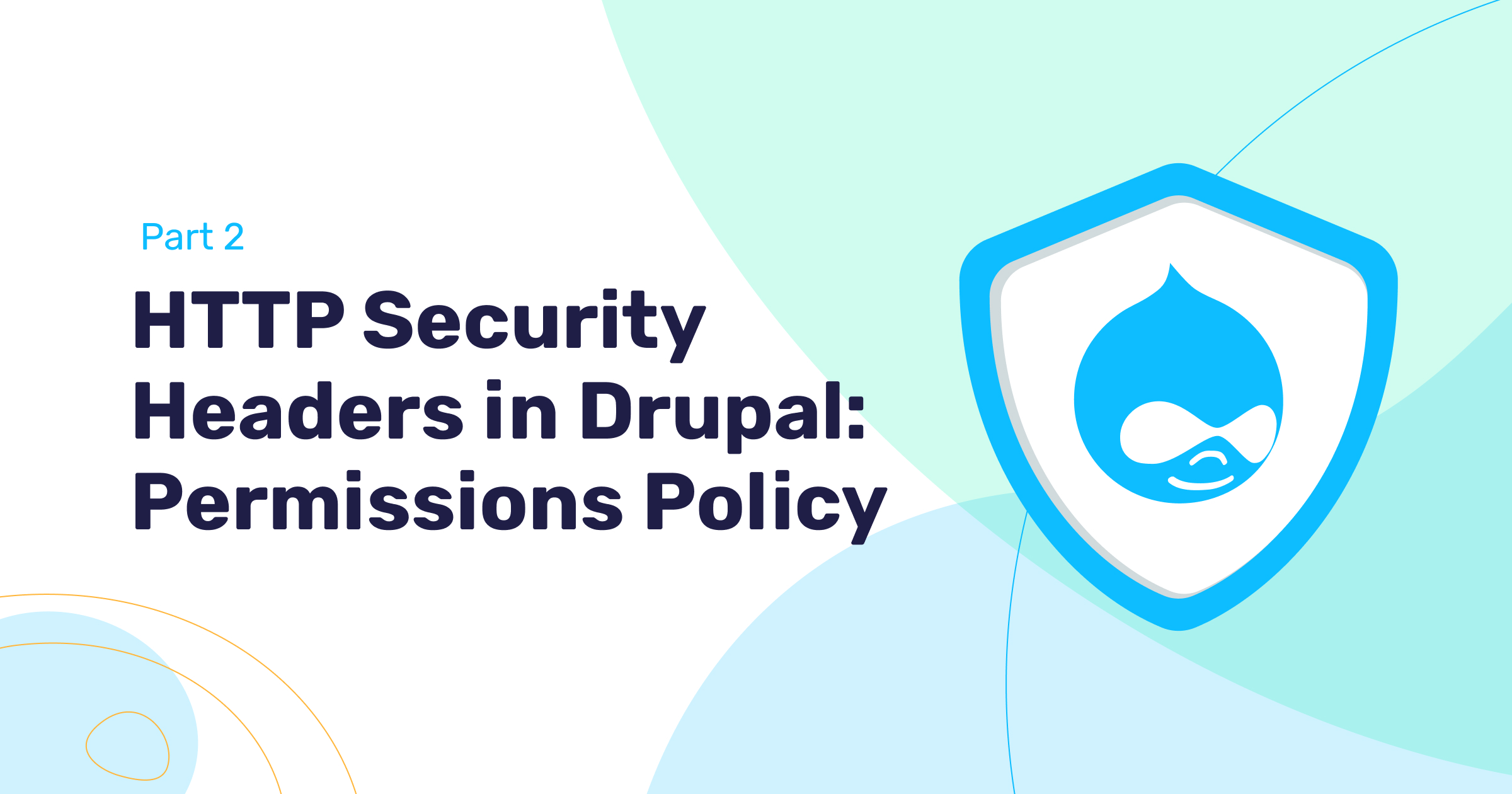 HTTP Security Headers in Drupal Part 2: Permissions Policy