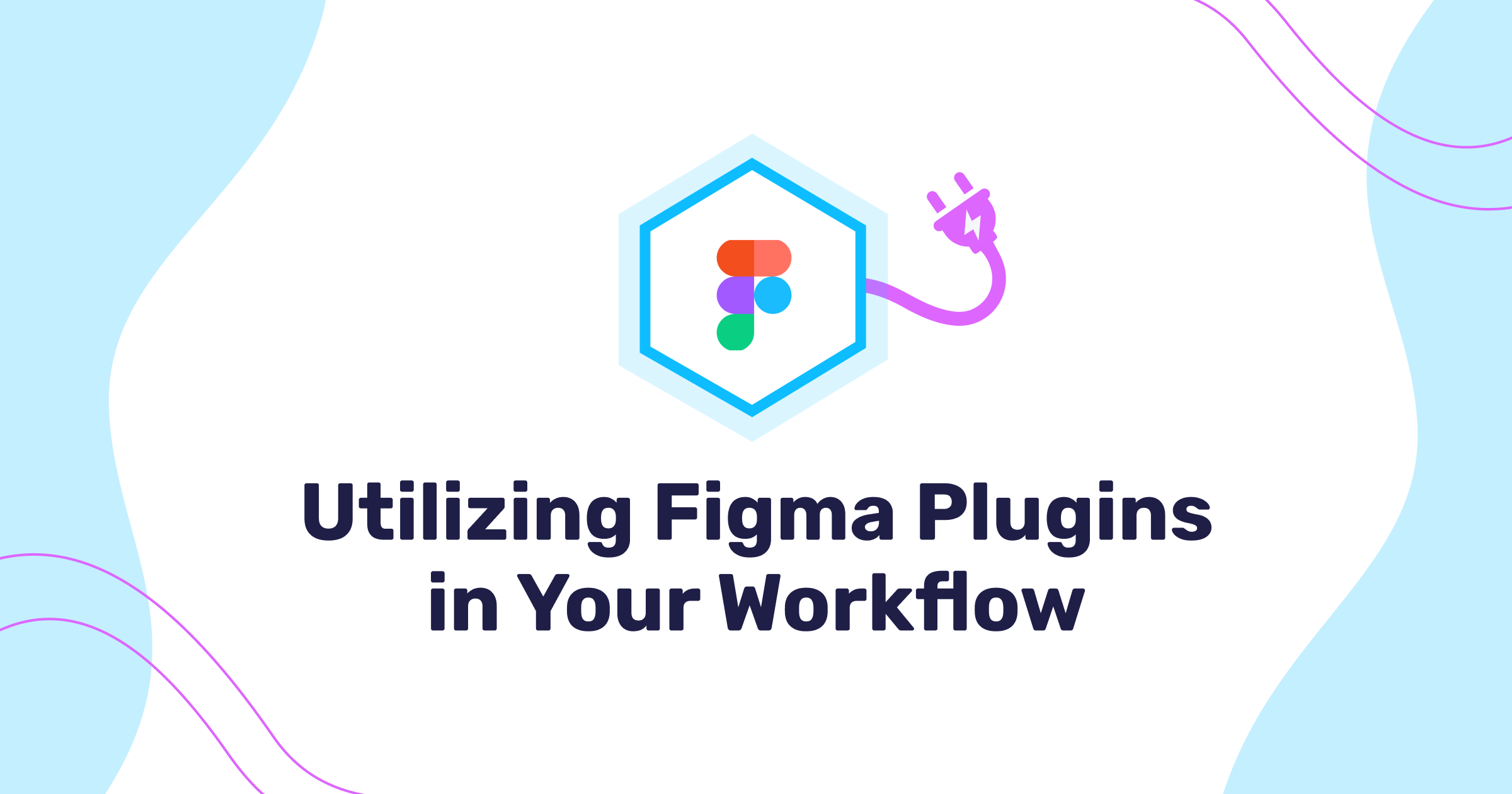 Utilizing Figma Plugins in Your Workflow