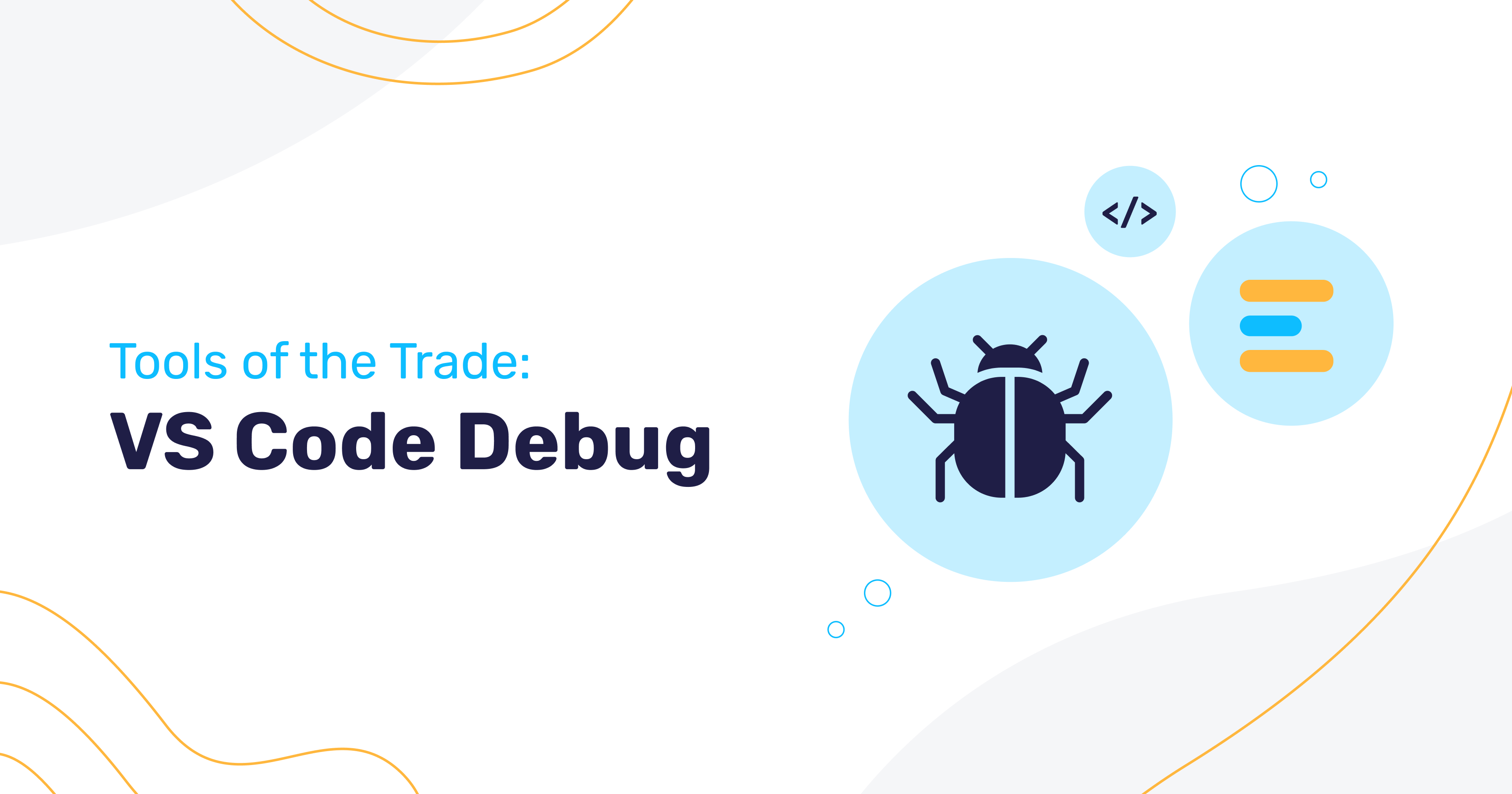 Tools of the Trade: VS Code Debug
